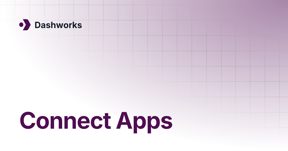 Connect Apps | Dashworks