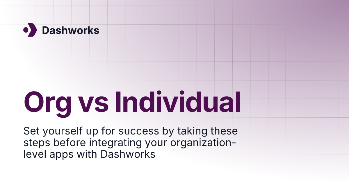 Org vs Individual | Dashworks
